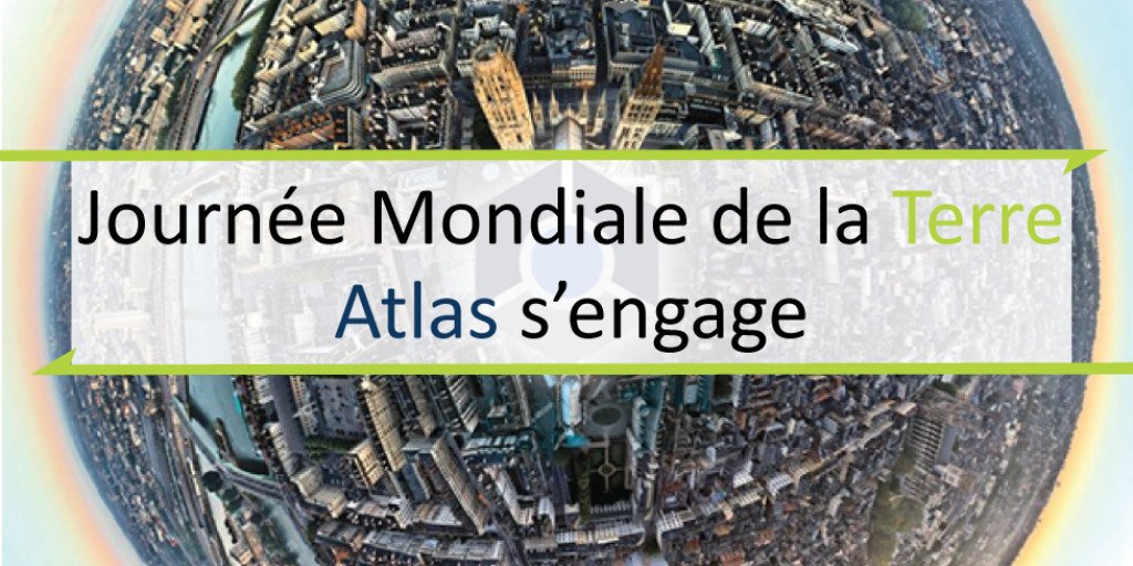 Journée Mondiale de la Terre 2022, ATLAS s'e ...